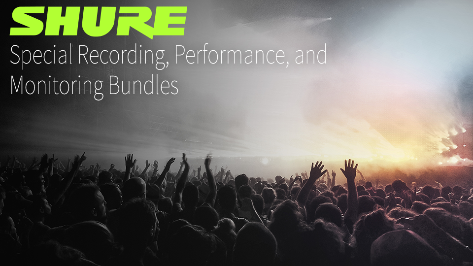 Special Recording, Performance, and Monitoring Bundles from Shure | B&H ...