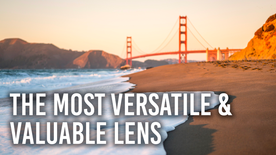 The Most Versatile & Valuable Lens | B&H eXplora