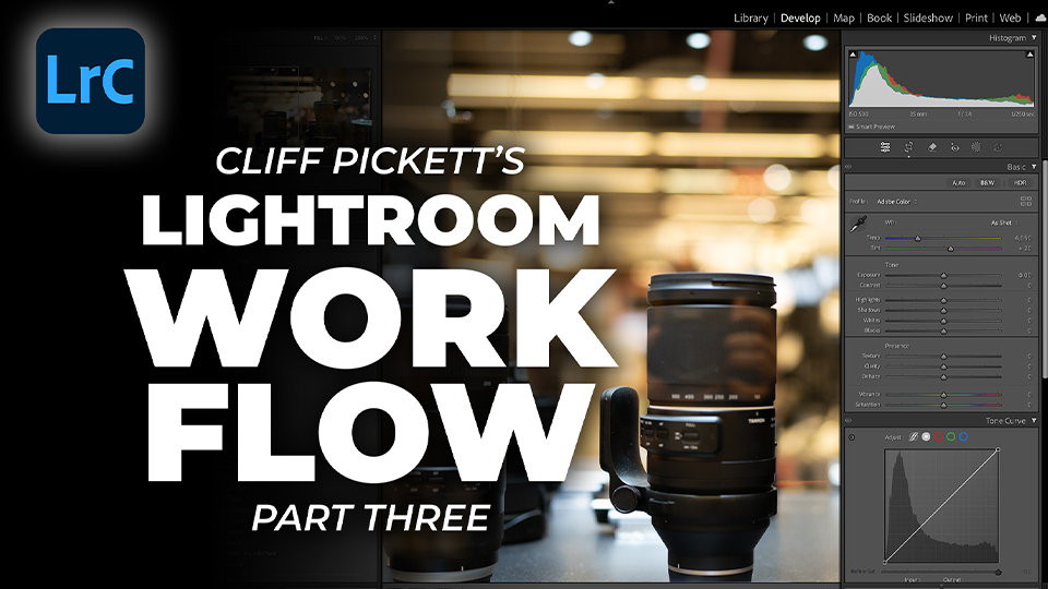 Adobe Lightroom Workflow: From Lost to Legacy with Cliff Pickett | B&H ...