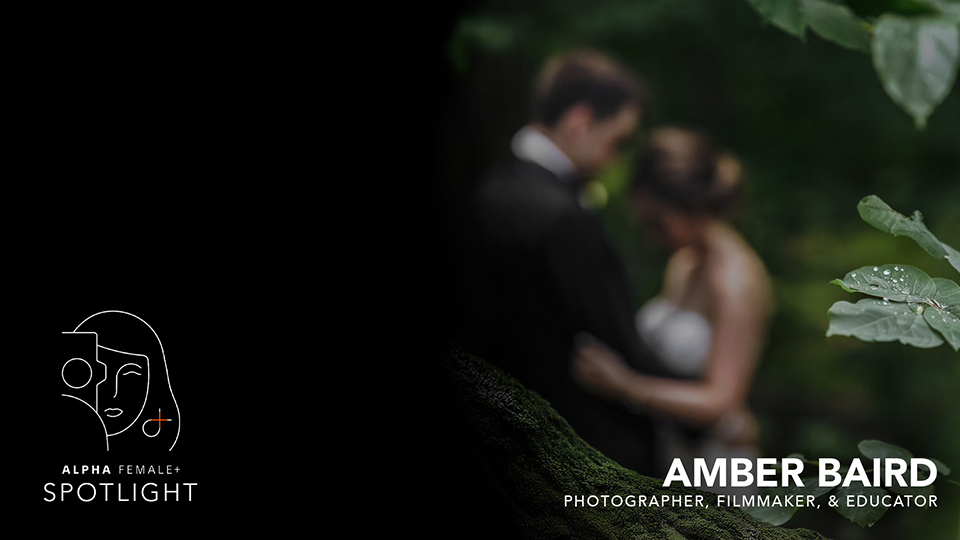 Spotlight on Sony Alpha Female: Meet Amber Baird | B&H eXplora