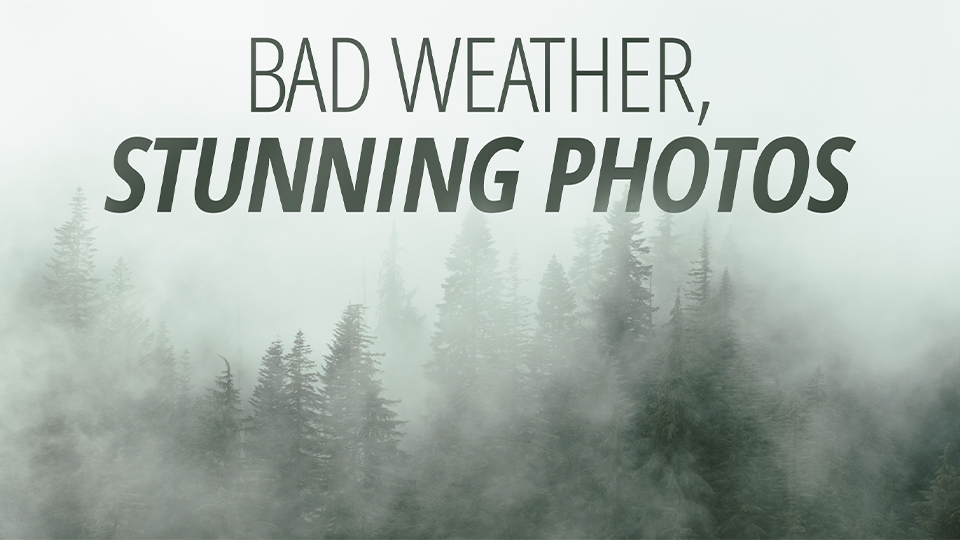 Yes, You Can Take Stunning Landscape Photos in Bad Weather | B&H eXplora